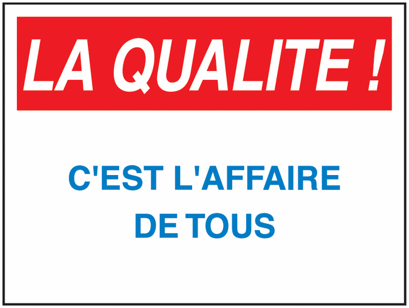 Panneau PVC Qualité C'est l'affaire de tous | Signals