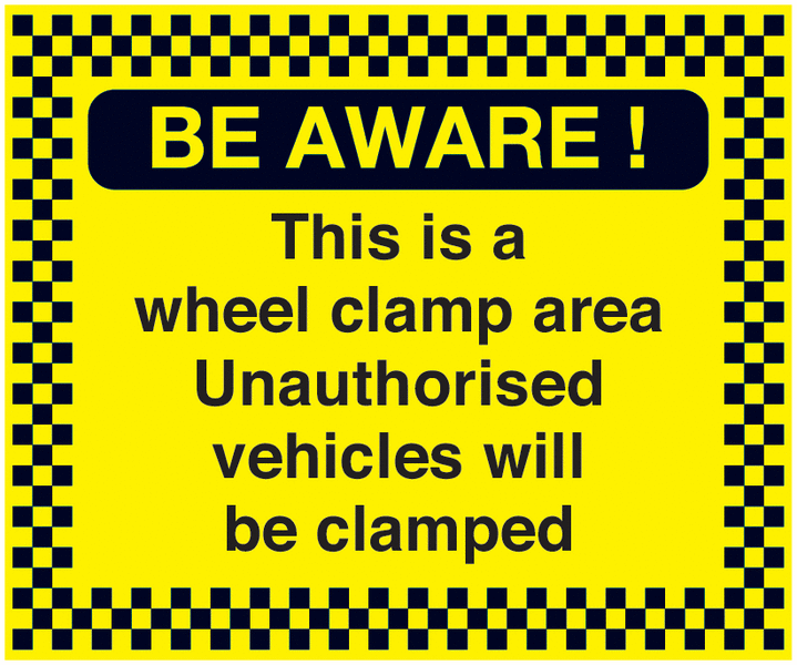 Be Aware/Wheel Clamp Area/Vehicles Will Be Clamped Sign | Seton