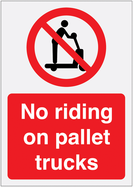 No Riding On Pallet Trucks Sign - Zero Fuss Delivery | Seton
