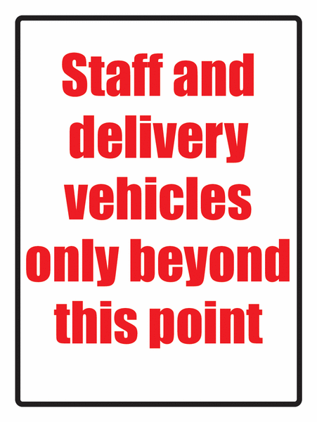 Staff And Delivery Vehicles Only Beyond This Point Sign | Seton