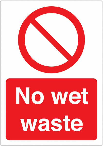 Wet Waste Prohibition Signs | Seton