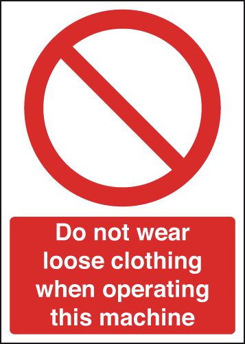 Do Not Wear Loose Clothing When Operating Machine Sign | Seton