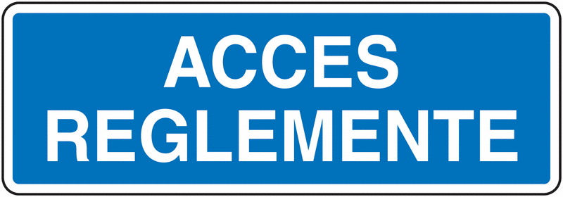 Panneau Accès réglementé | Signals