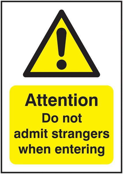Attention Do Not Admit Strangers When Entering Signs | Seton