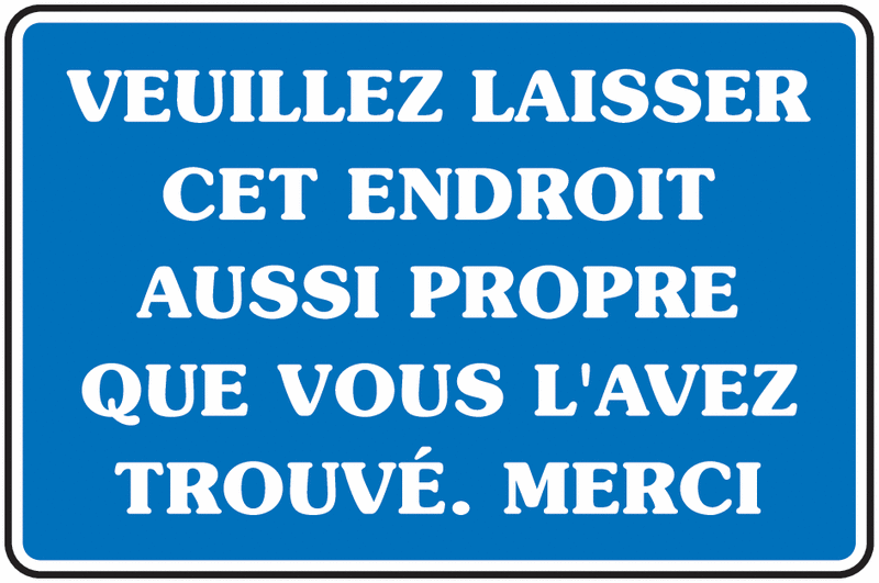 Panneau PVC Veuillez laisser cet endroit propre | Signals