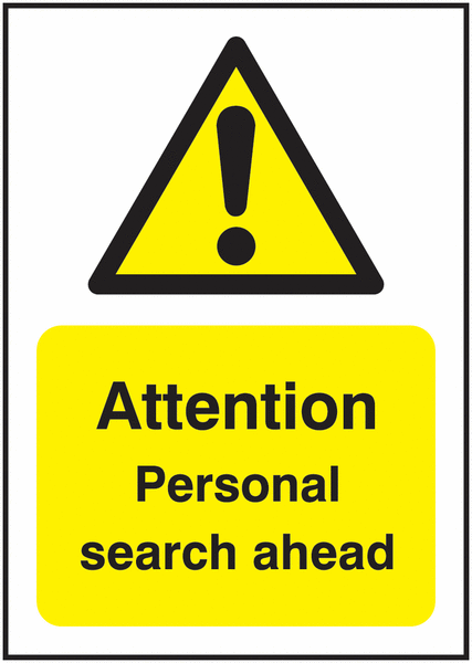 Attention Personal Search Ahead Signs | Seton