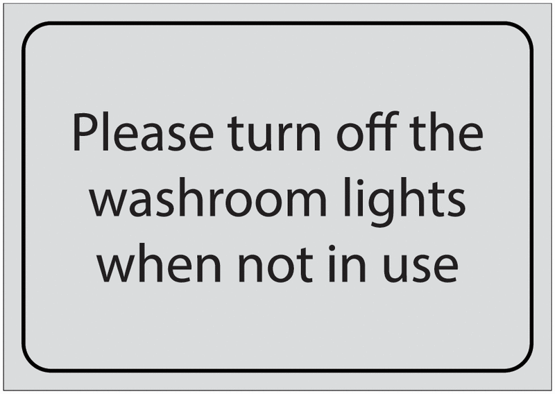 Please Turn Off Washroom Lights When Not In Use Sign | Seton