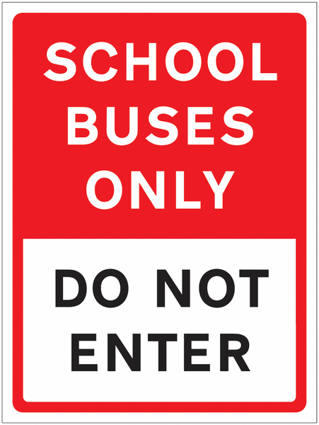 School Buses Only - Do Not Enter Sign for Car Parks | Seton