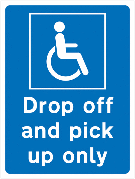 Disabled Drop Off and Pick Up Only Sign for Car Parks | Seton