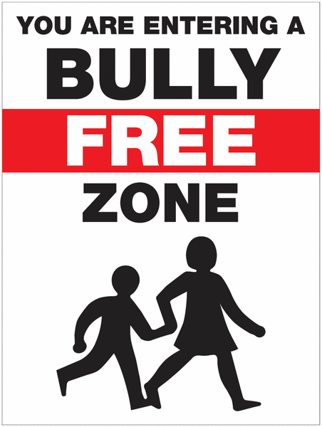 You Are Entering a Bully Free Zone Sign | Seton