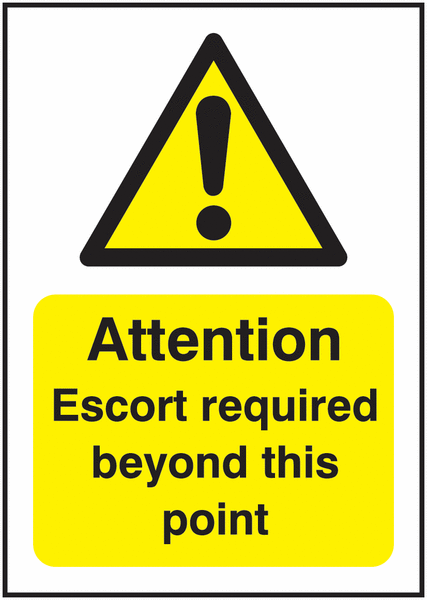 Attention Escort Required Beyond This Point Sign | Seton