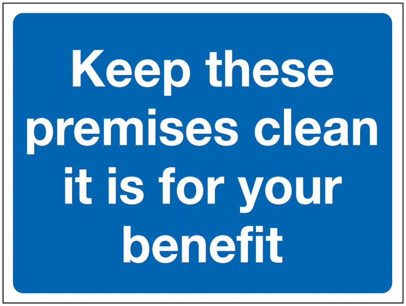 Construction Signs - Keep These Premises Clean... | Seton