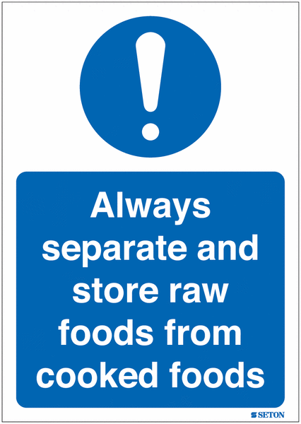 Separate And Store Raw Foods From Cooked Foods Sign | Seton