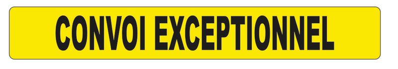 Panneau réglementaire "Convoi Exceptionnel" sur 1 ligne | Seton