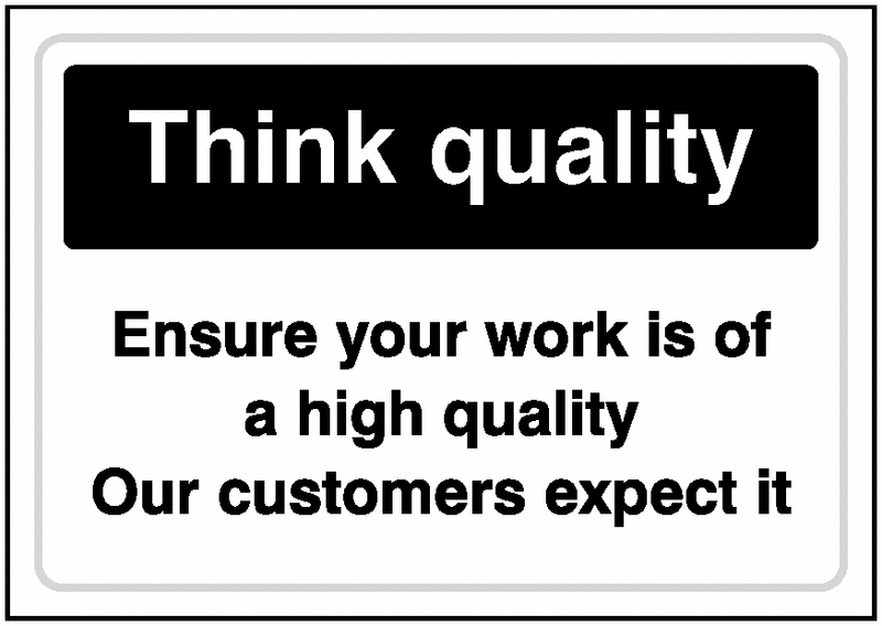 Think Quality/Ensure Your Work Is Of High Quality Signs | Seton