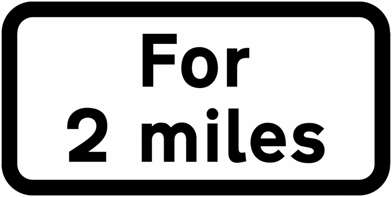 Traffic Signs - For 2 Miles - Fast, Fuss-Free Delivery | Seton