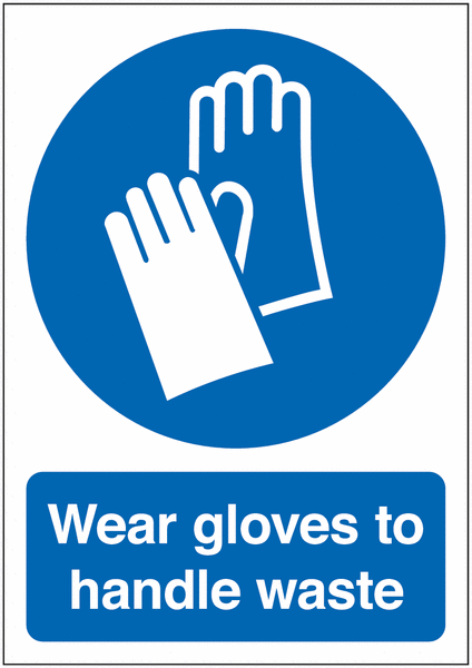 Wear Gloves To Handle Waste Signs | Seton