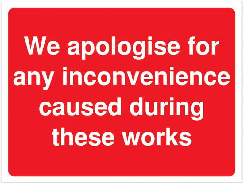 We Apologise For Any Inconvenience.. Construction Sign | Seton