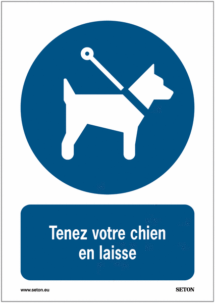 Panneaux obligation : Tenez votre chien en laisse | Seton