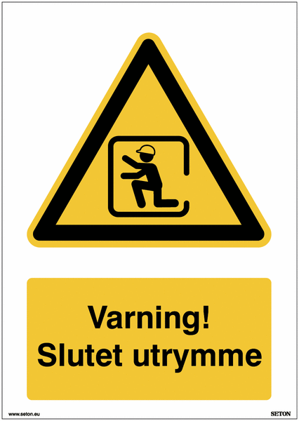 Skylt med text - Varning! Slutet utrymme | Seton