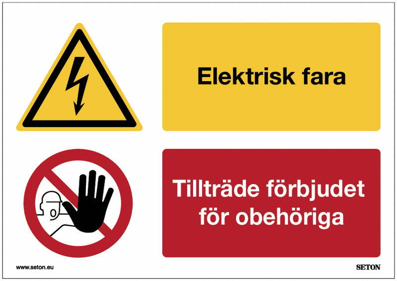 Dubbel skylt med text - Elektrisk fara + Tillträde förbjudet för ...