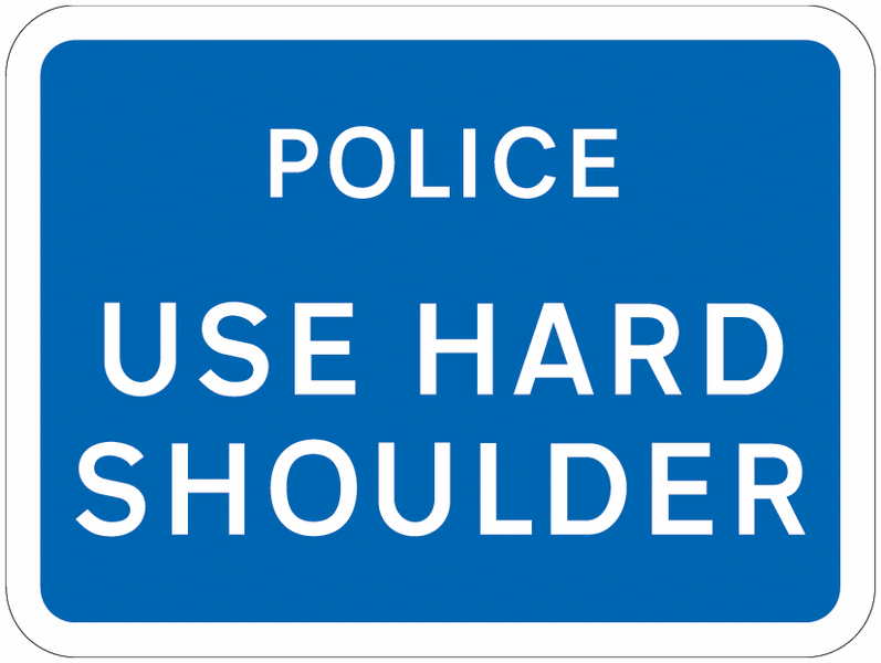 Traffic Signs - Police Use Hard Shoulder. Fast Delivery | Seton