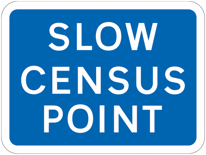 Traffic Signs - Slow Census Point. Quick, Easy Delivery | Seton