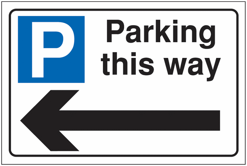 Car Park Navigation Signs - Parking This Way Left Arrow | Seton