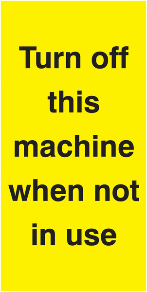 Turn Off Machine When Not in Use Vinyl Labels Roll | Seton