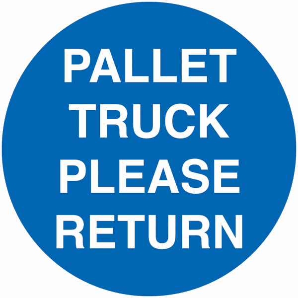 Pallet Truck Please Return Floor Sign. Fast Delivery | Seton