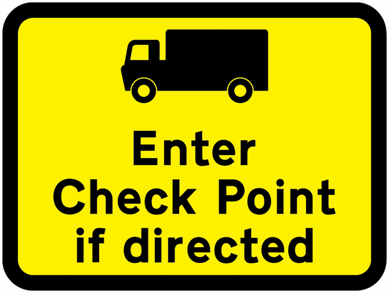 Traffic Signs - Goods Vehicles Enter Check Point | Seton