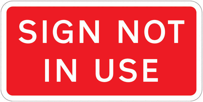 Traffic Signs - Sign Not In Use. Quick, Easy Delivery | Seton