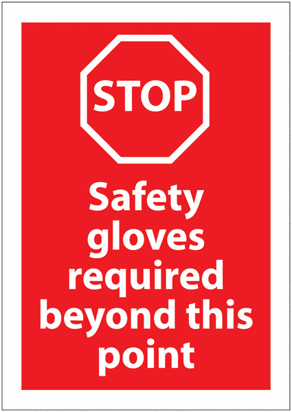 Safety Gloves Required PPE Stop Awareness Signs | Seton