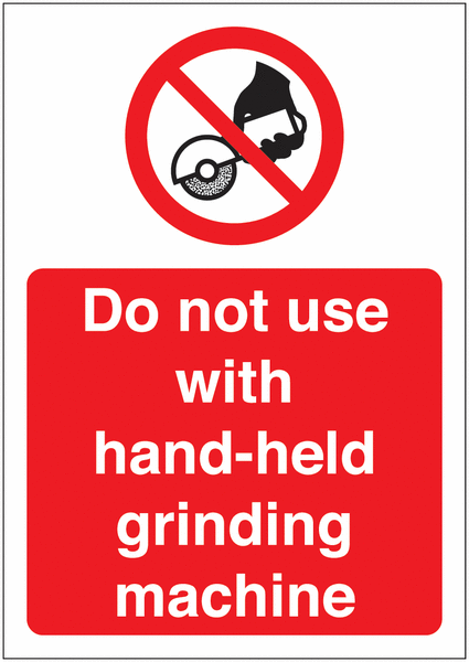Do Not Use With Hand-Held Grinding Machine Sign | Seton