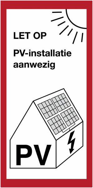 Waarschuwingsborden en -stickers elektrisch gevaar - LET OP, PV ...