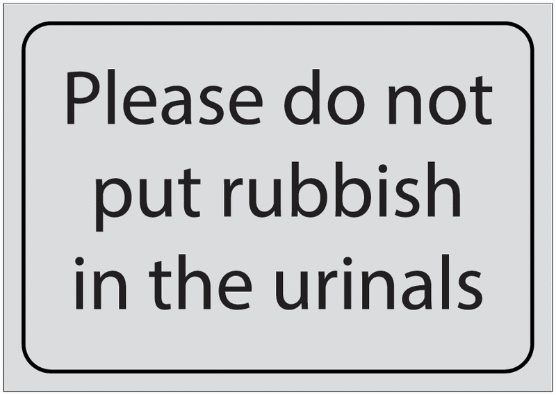 Please Do Not Put Rubbish in The Urinals Sign | Seton