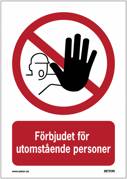 Skylt med text A4 eller A5 - Förbjudet för utomstående personer | Seton