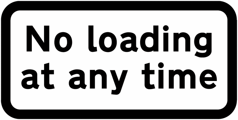 Traffic Signs - No Loading At Any Time - Quick Delivery | Seton