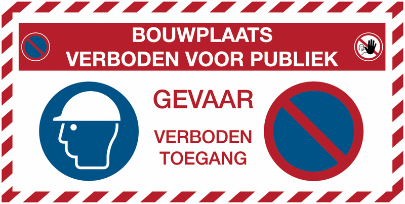 Borden voor werkterreinen - Bouwplaats, verboden voor publiek/Gevaar ...