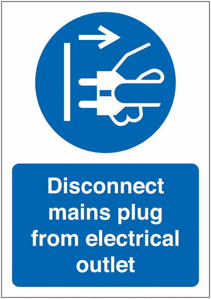 Disconnect Mains Plug From Electrical Outlet Sign | Seton