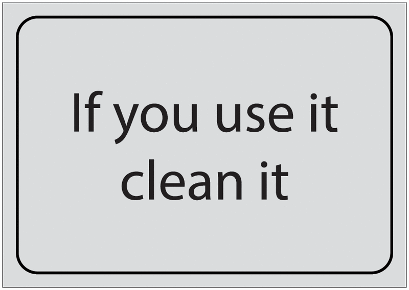 If You Use It Clean it Sign | Seton