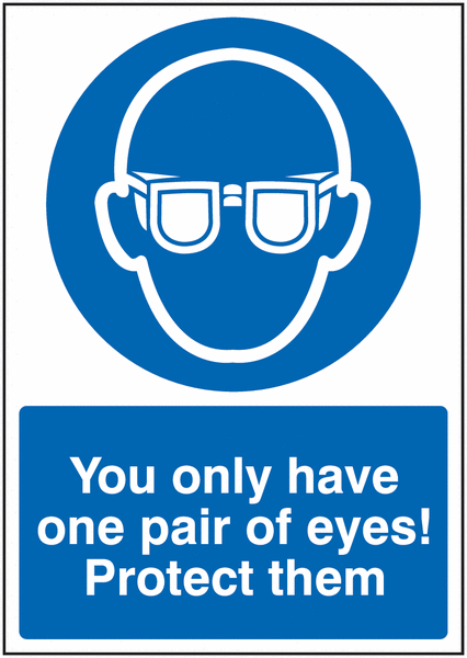 You Only Have One Pair Of Eyes! Protect Them Sign | Seton