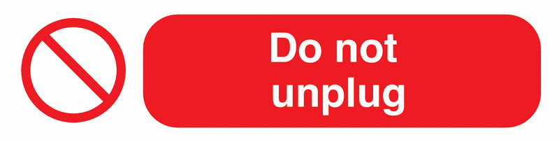 Do Not Unplug - Socket Warning Labels | Seton