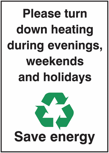 Turn Down Heating Evenings, Weekends & Holidays Signs | Seton