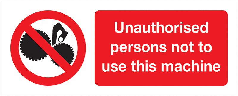Unauthorised Persons Not To Use Machine Magnetic Sign | Seton