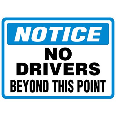 Shipping and Receiving Signs - Notice No Drivers Beyond | Emedco