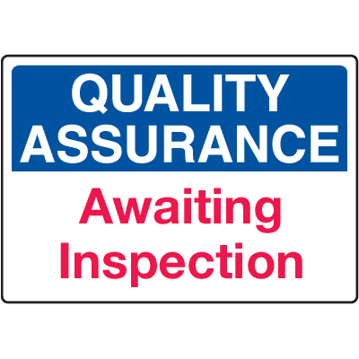 Quality Assurance Awaiting Inspection Signs | Seton