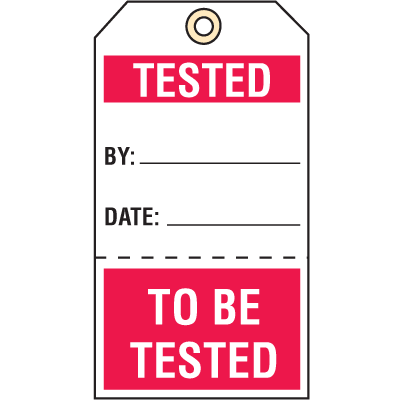 Quality Control Action Tags- Tested/To Be Tested | Seton