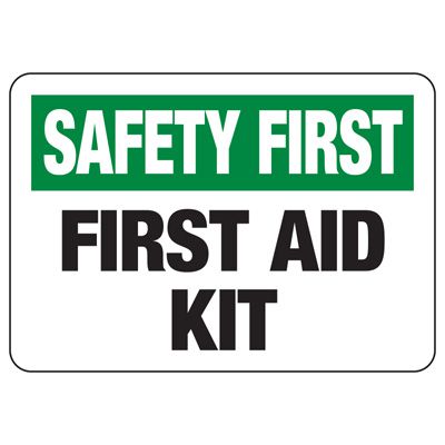 Safety First Signs - First Aid Kit | Emedco