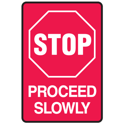 Stop Proceed Slowly Warehouse Traffic Signs|Seton Canada